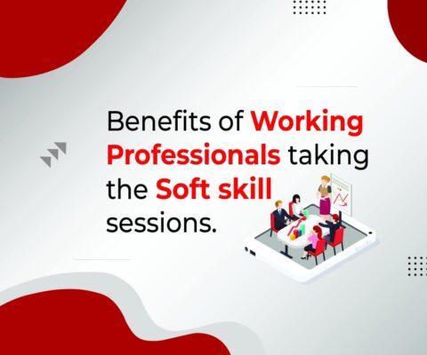 Benefits of Working Professionals Taking the Soft Skill Sessions ...