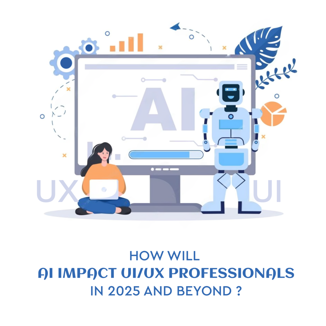 How AI Will Transform UI/UX Professions in 2025 and Beyond